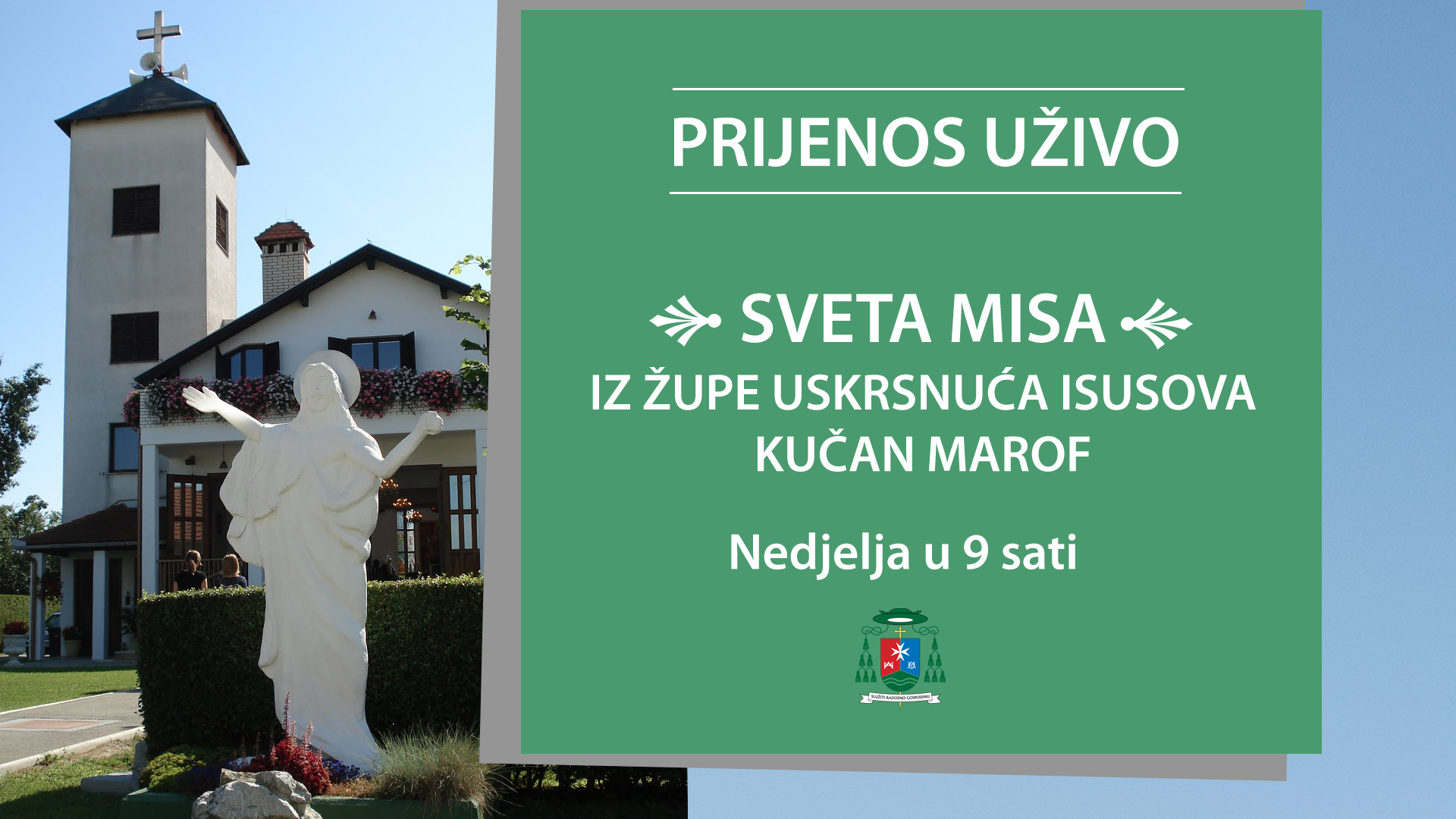 Varaždinska Biskupija - UŽIVO PRIJENOS SVETE MISE IZ ŽUPE USKRSNUĆA ISUSOVA KUĆAN MAROF
